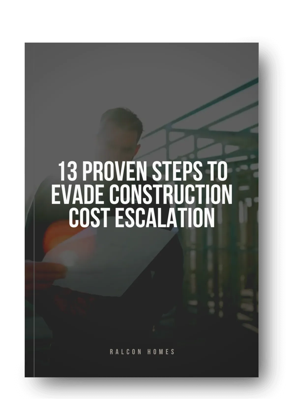 13 Proven Steps to Evade Construction Cost Escalation 13 Proven Steps to Evade Construction Cost Escalation