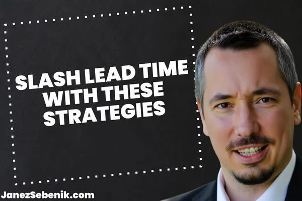 What are the four basic strategies in manufacturing and lead time?