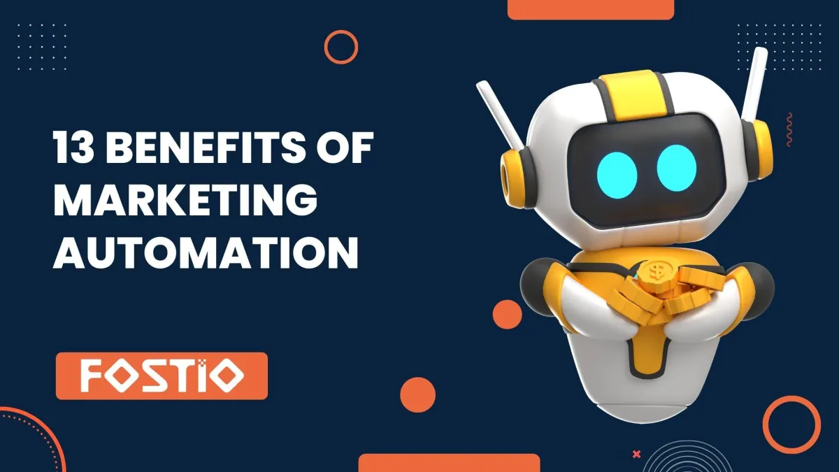 13 Benefits of Marketing Automation to Boost Efficiency & Sales